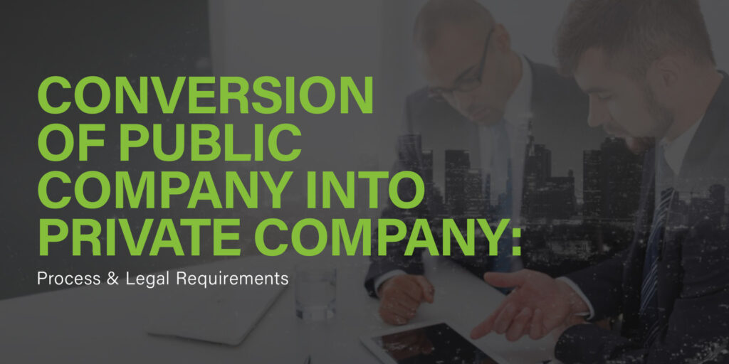 Conversion of Public Company into Private Company: Step-by-Step Guide